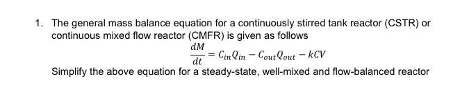 Solved 1. The general mass balance equation for a | Chegg.com