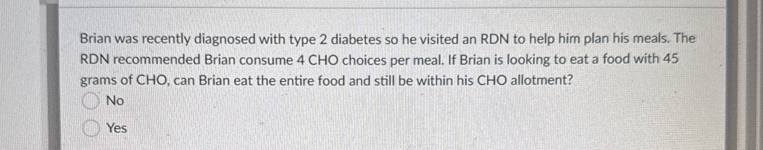 Solved Brian was recently diagnosed with type 2 ﻿diabetes so | Chegg.com