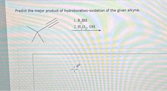 Solved Predict the major product of hydroboration-oxidation | Chegg.com