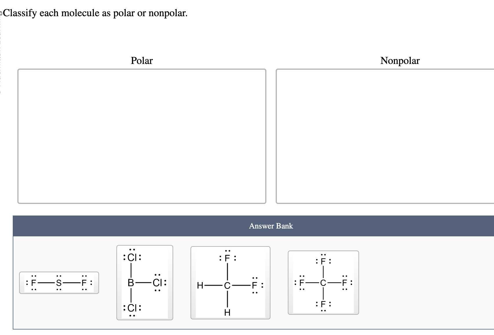 Solved Classify each molecule as polar or | Chegg.com