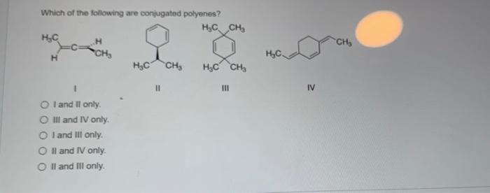 Solved Which of the following are conjugated polyenes? HAC | Chegg.com