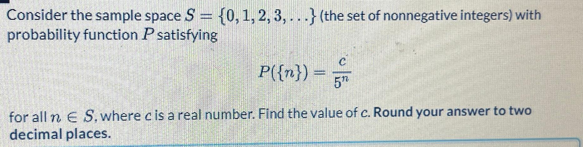 Solved Consider the sample space S={0,1,2,3,dots} (the set | Chegg.com