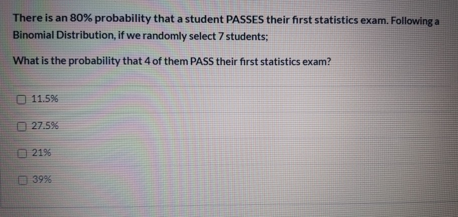 Solved There is an 80% probability that a student PASSES | Chegg.com