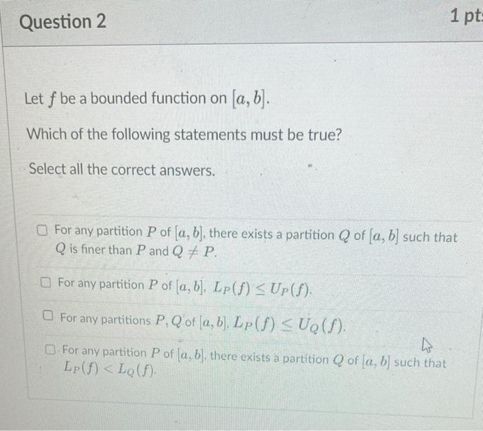 Solved Let f be a bounded function on [a,b]. Which of the | Chegg.com