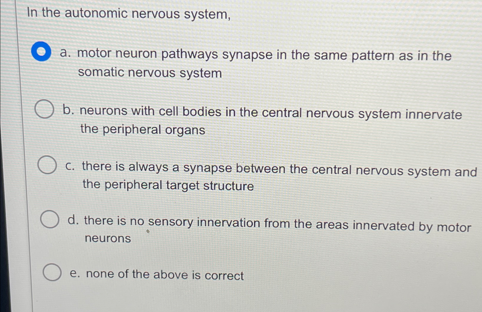 Solved In the autonomic nervous system,a. ﻿motor neuron | Chegg.com