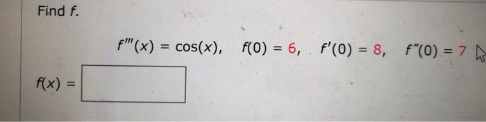 Solved Find f. f"(x) = 10 + 6x + 24x2, f(0) = 5, f(1) = 18 | Chegg.com