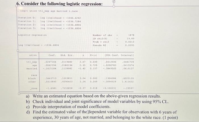 Solved 6. Consider the following logistic regression: logit | Chegg.com