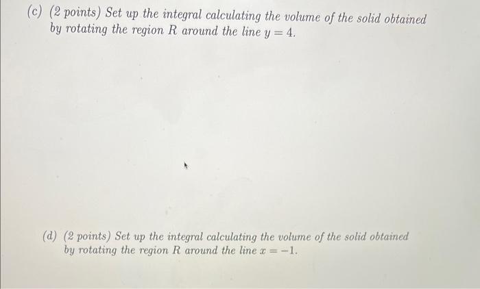 Solved Question 1 (10 points) Let R be the region bounded by | Chegg.com