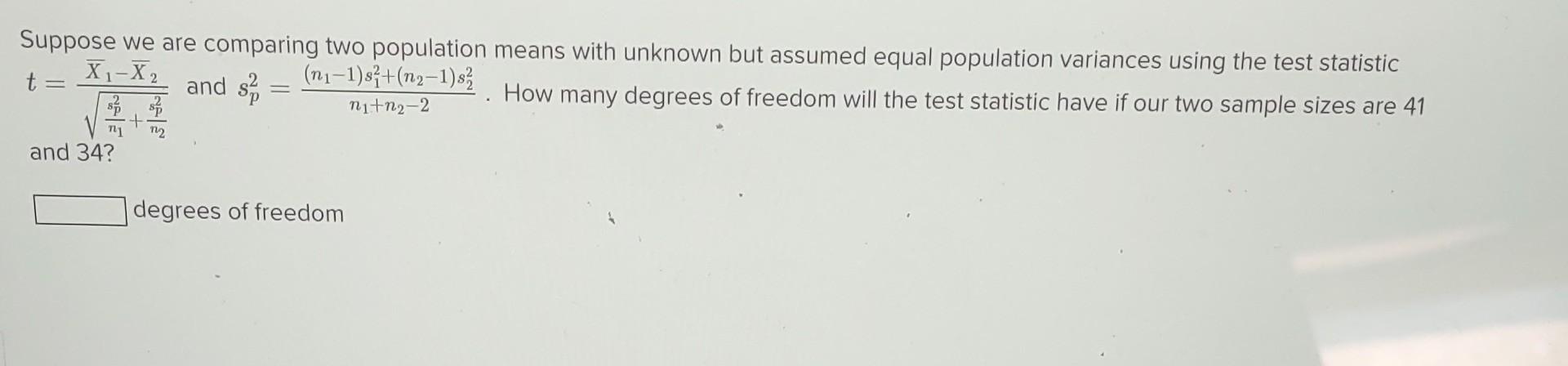 Solved Suppose we are comparing two population means with | Chegg.com