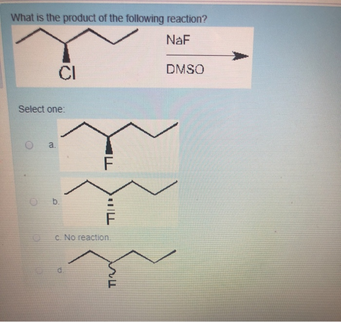 Solved What is the product of the following reaction? NaF | Chegg.com