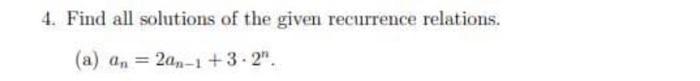 Solved 4. Find all solutions of the given recurrence | Chegg.com