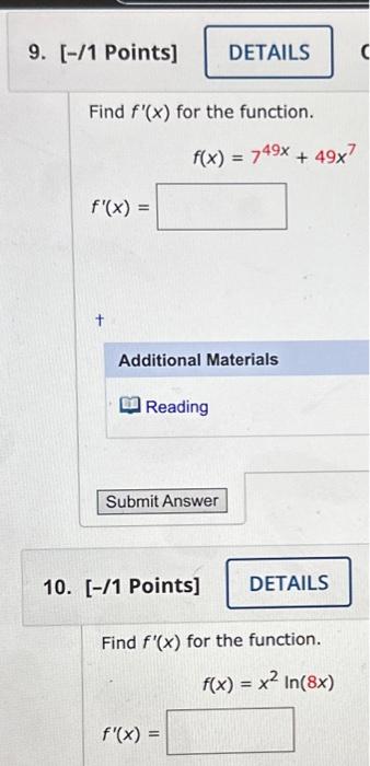 Solved Find f′(x) for the function. f(x)=749x+49x7 f′(x)= | Chegg.com