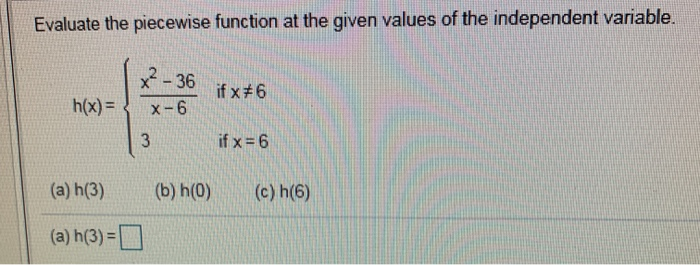 Solved Evaluate the piecewise function at the given values | Chegg.com