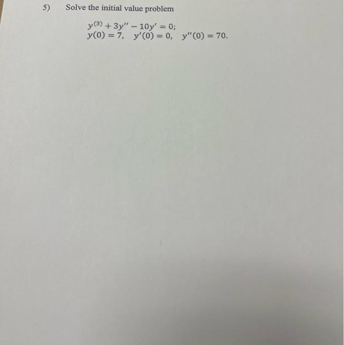 Solved 5) Solve the initial value problem | Chegg.com