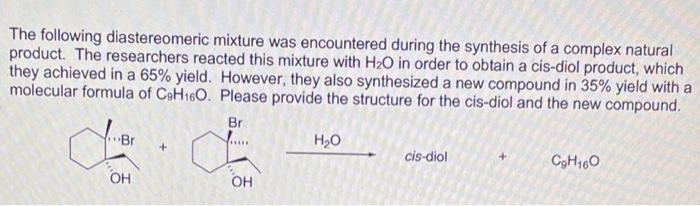 Solved The following diastereomeric mixture was encountered | Chegg.com