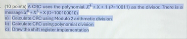 Solved (10 ﻿points) ﻿A CRC uses the polynomial | Chegg.com