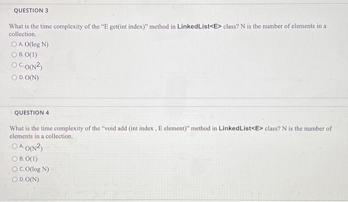 Solved What is the time complexity of the "E get(int index)" | Chegg.com