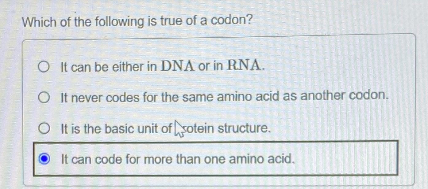 Solved Which of the following is true of a codon?It can be | Chegg.com