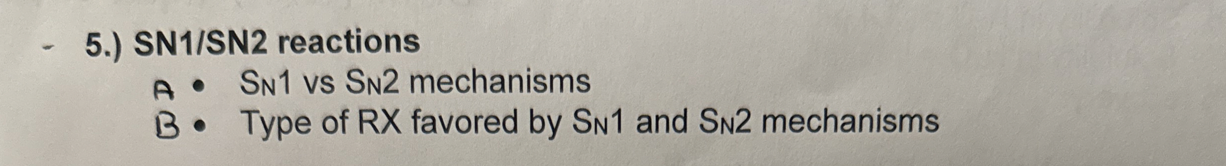 Solved 5.) ﻿SN1/SN2 ﻿reactionsA • ﻿SN1 ﻿vs SN2 ﻿mechanismsB | Chegg.com