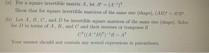 Solved (a) For a square invertible matrix A, let A* = | Chegg.com