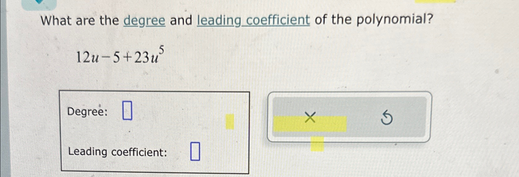 Solved What are the degree and leading coefficient of the | Chegg.com