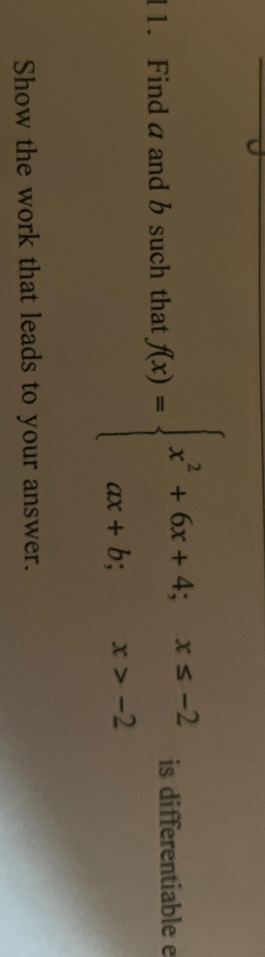 Solved Find a and b ﻿such that f(x)={x2+6x+4;,x≤-2ax+b;,x>-2 | Chegg.com