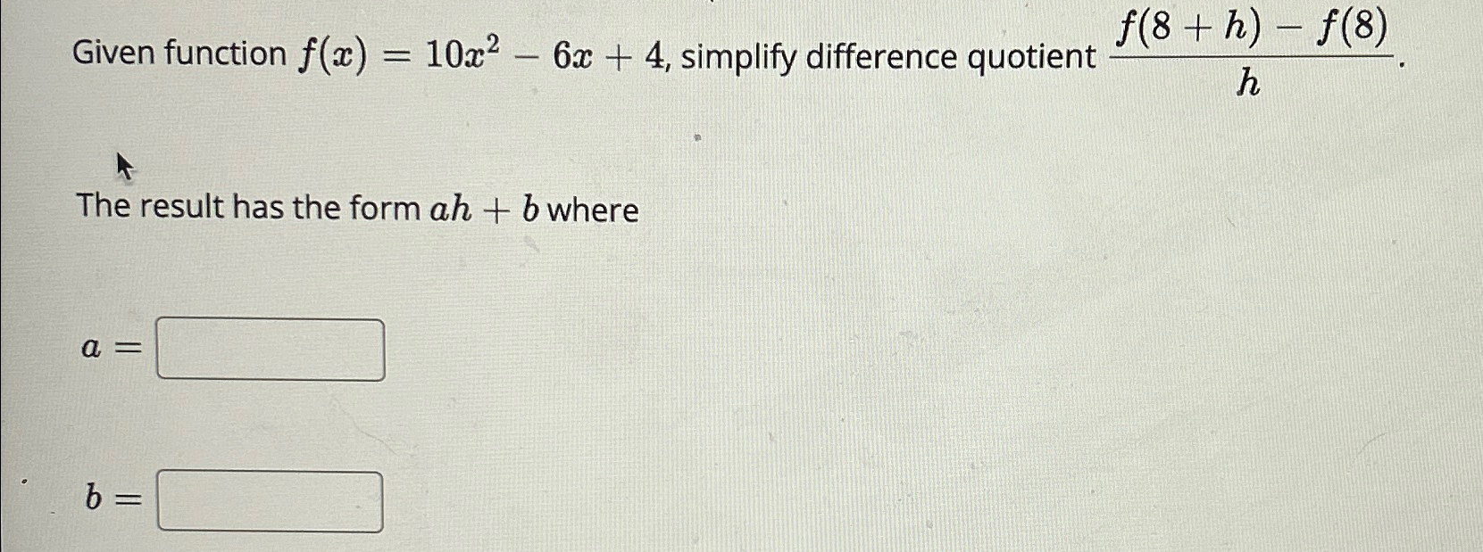 Solved Given function f(x)=10x2-6x+4, ﻿simplify difference | Chegg.com