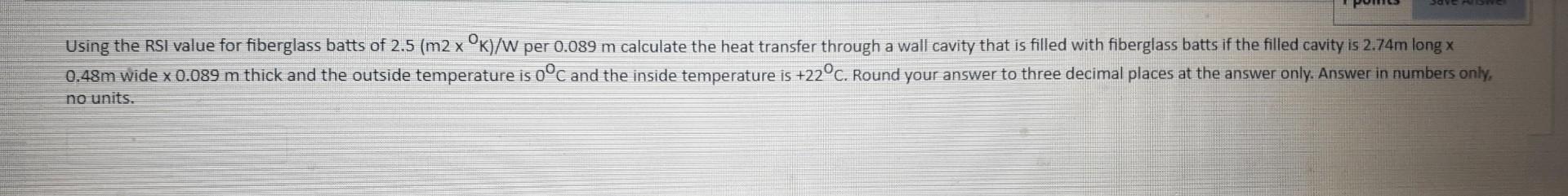 Solved Using the RSI value for fiberglass batts of 2.5( m2×0 | Chegg.com