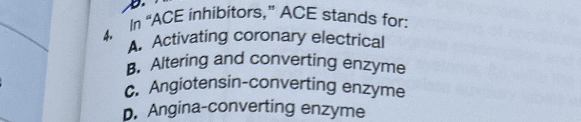 Solved In "ACE inhibitors," ACE stands for:A. ﻿Activating | Chegg.com