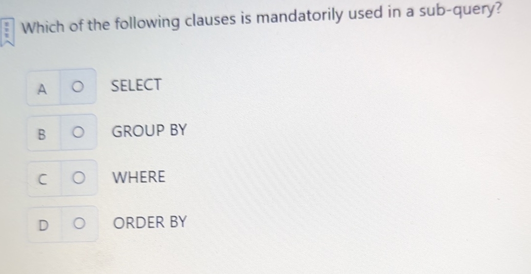 Solved Which of the following clauses is mandatorily used in | Chegg.com
