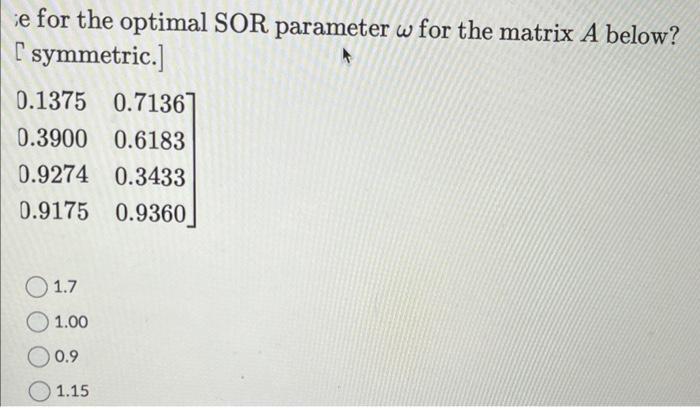 Solved What is the best estimate for the optimal SOR | Chegg.com