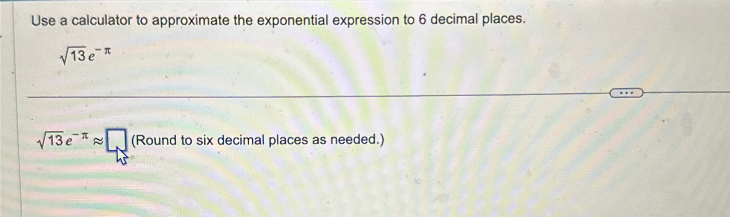 Solved Use a calculator to approximate the exponential | Chegg.com