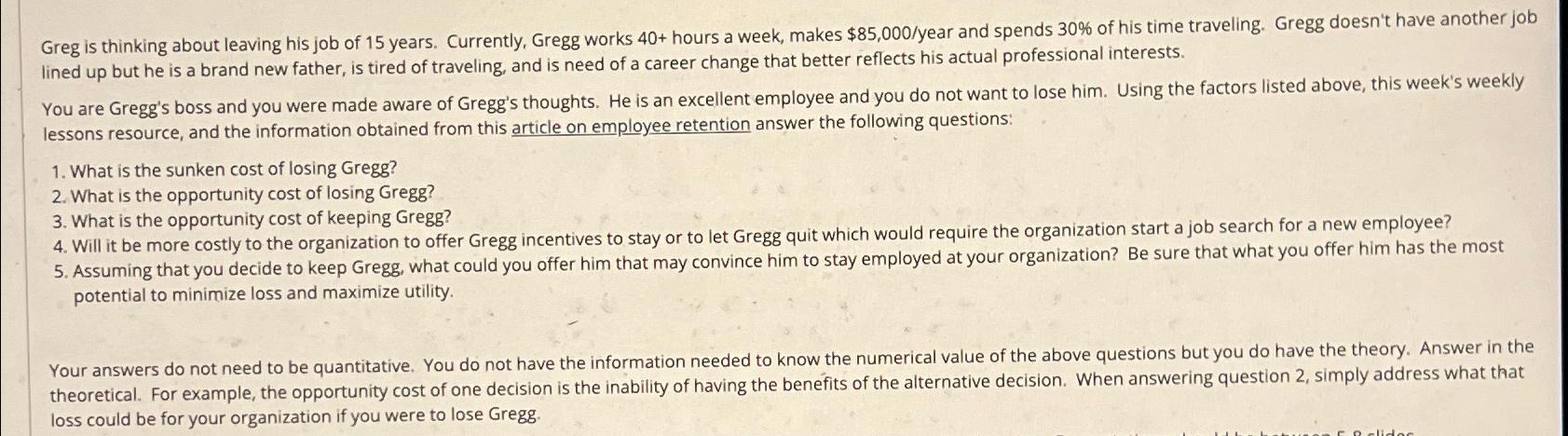 Solved Greg is thinking about leaving his job of 15 ﻿years. | Chegg.com