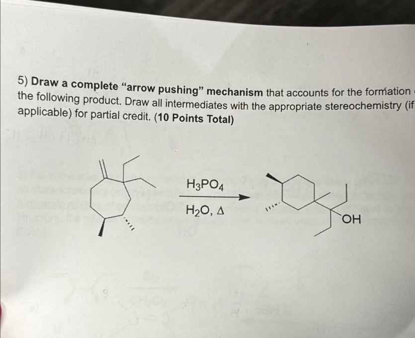 Solved Draw a complete "arrow pushing" mechanism that | Chegg.com