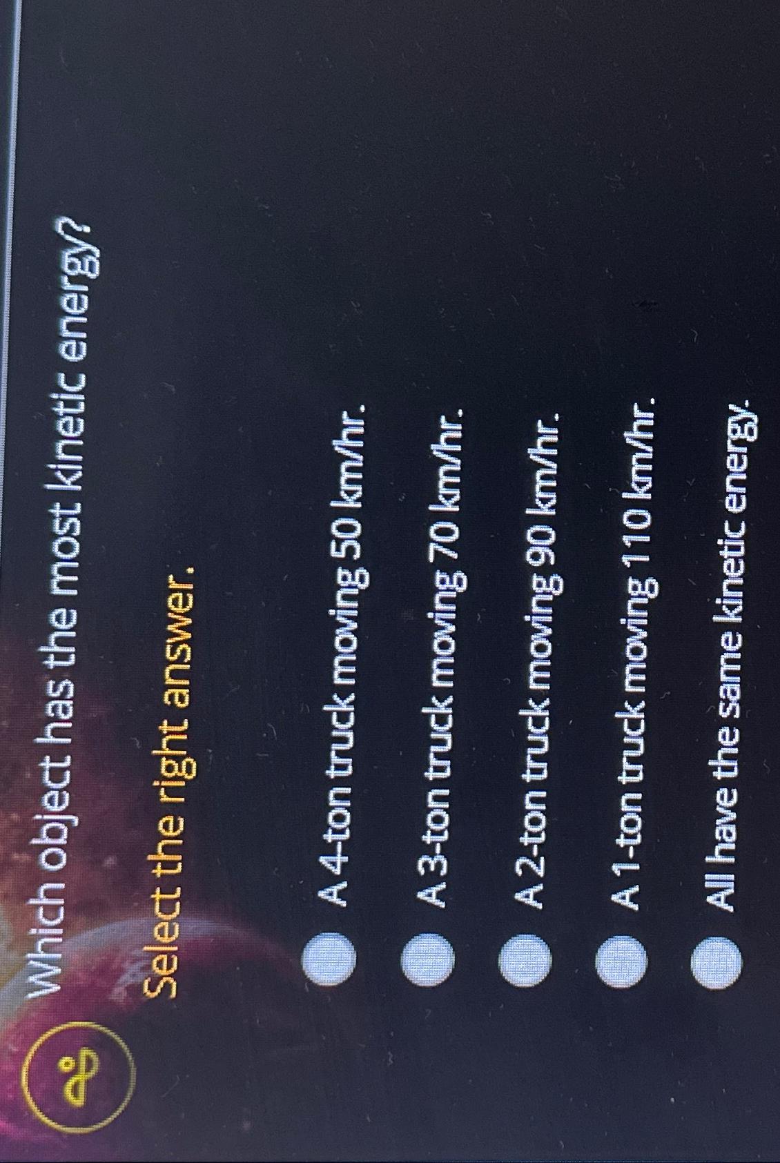 Solved Which object has the most kinetic energy?Select the | Chegg.com