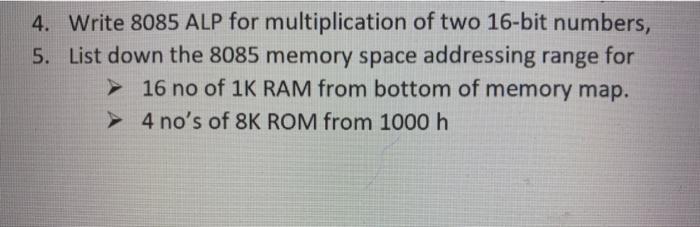Solved 4. Write 8085 ALP for multiplication of two 16-bit | Chegg.com