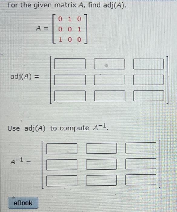 Solved For the given matrix A, find adj(A). | Chegg.com