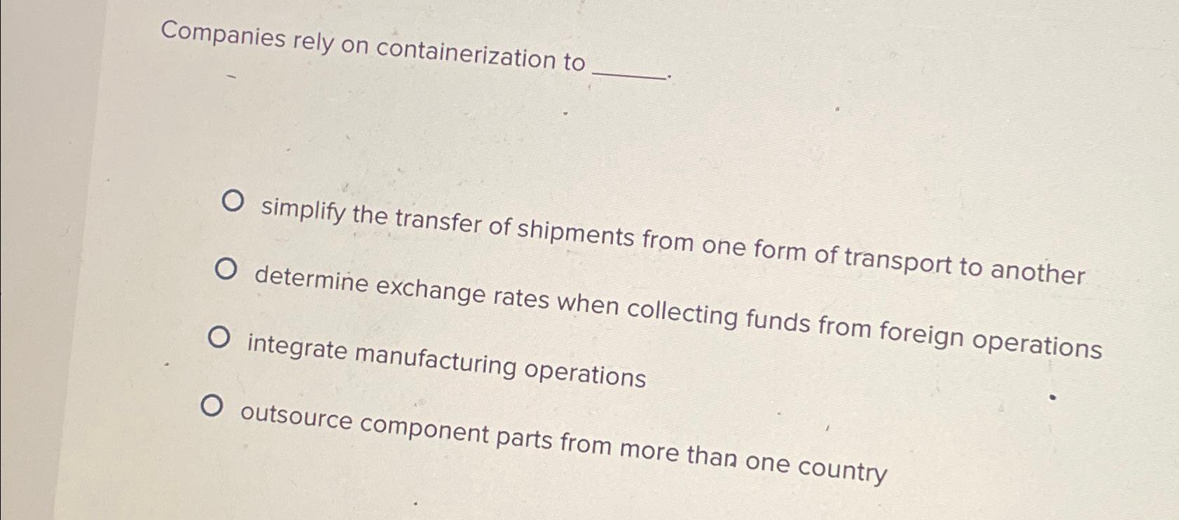 Solved Companies rely on containerization tosimplify the | Chegg.com