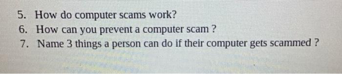 Solved 5. How do computer scams work? 6. How can you prevent | Chegg.com