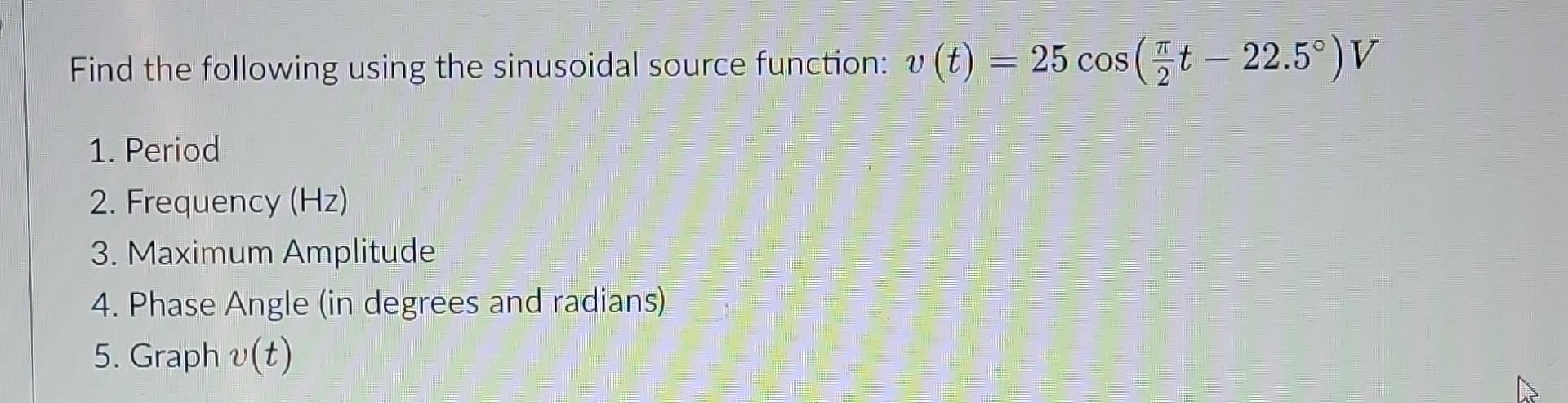 Solved Find the following using the sinusoidal source | Chegg.com