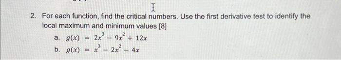 Solved 2. For each function, find the critical numbers. Use | Chegg.com