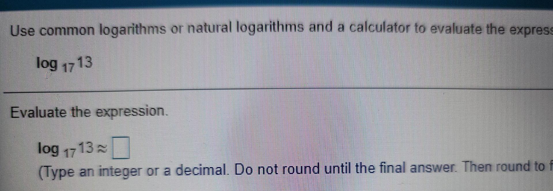 Solved Use common logarithms or natural logarithms and a | Chegg.com