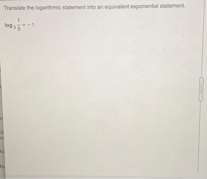Solved Translate the logarithmic statement into an | Chegg.com