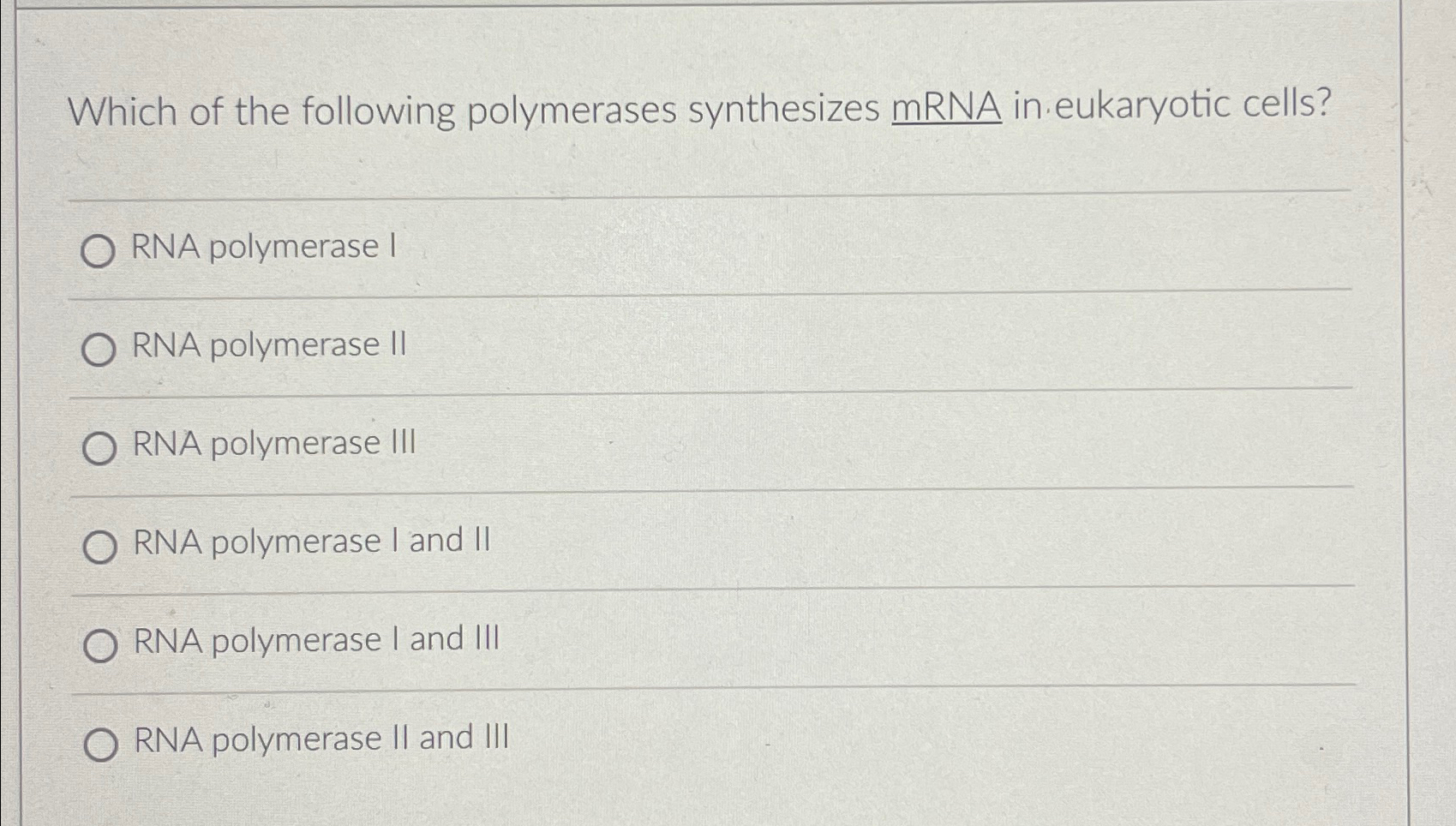Solved Which of the following polymerases synthesizes mRNA | Chegg.com