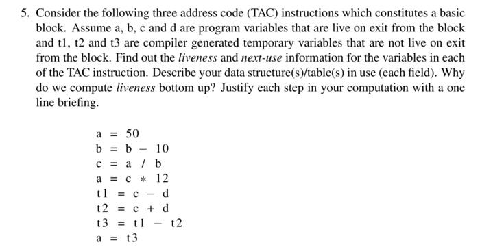 Solved 5. Consider the following three address code (TAC) | Chegg.com