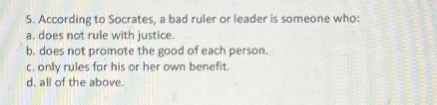 Solved According to Socrates, a bad ruler or leader is | Chegg.com