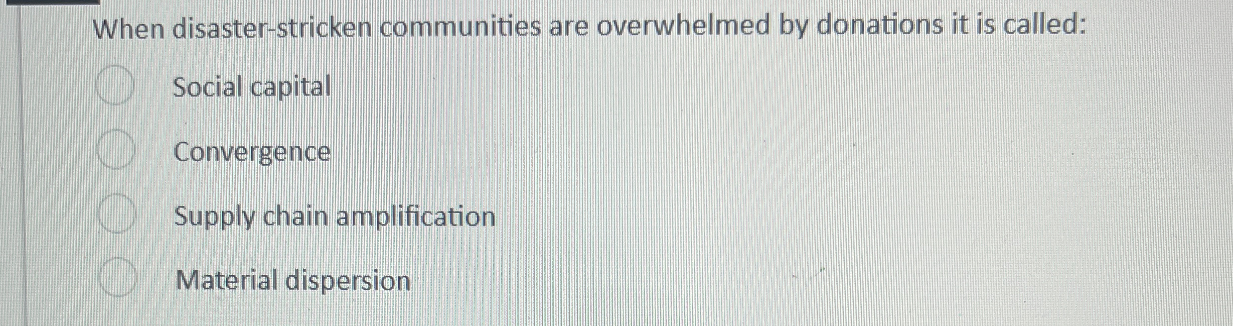 Solved When disaster-stricken communities are overwhelmed by | Chegg.com