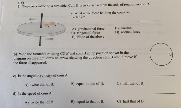 Solved (16) 3. Two coins rotate on a turntable. Coin B is | Chegg.com