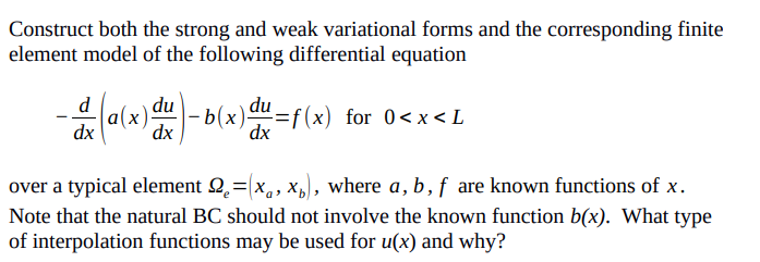 Solved Construct both the strong and weak variational forms | Chegg.com