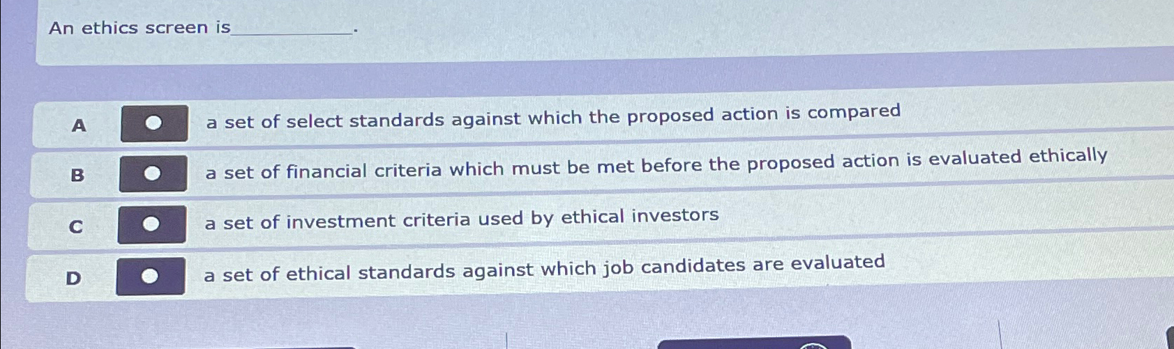 Solved An ethics screen isA a set of select standards | Chegg.com